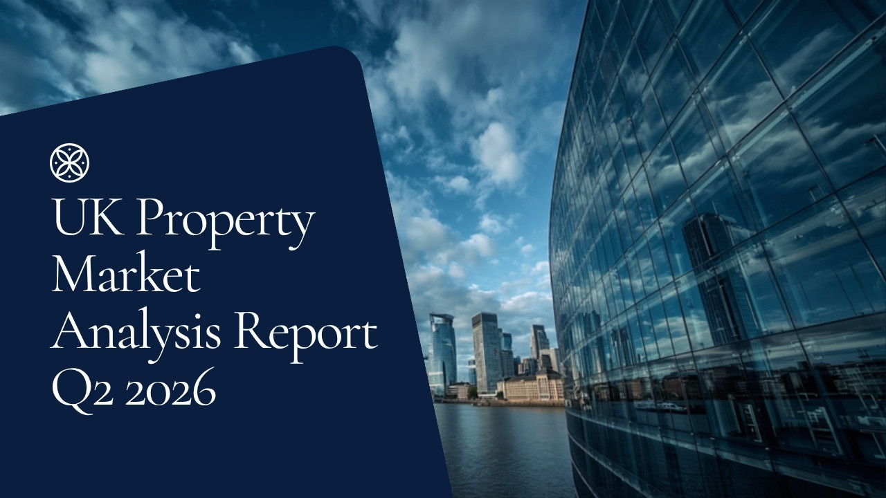 UK Property Market Analysis for Overseas Investors — Q2 2026 — IREIS ...